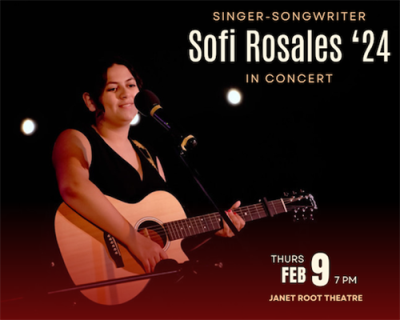 Singer-songwriter Sofi Rosales ‘24 in Concert, Feb. 9 | News ...